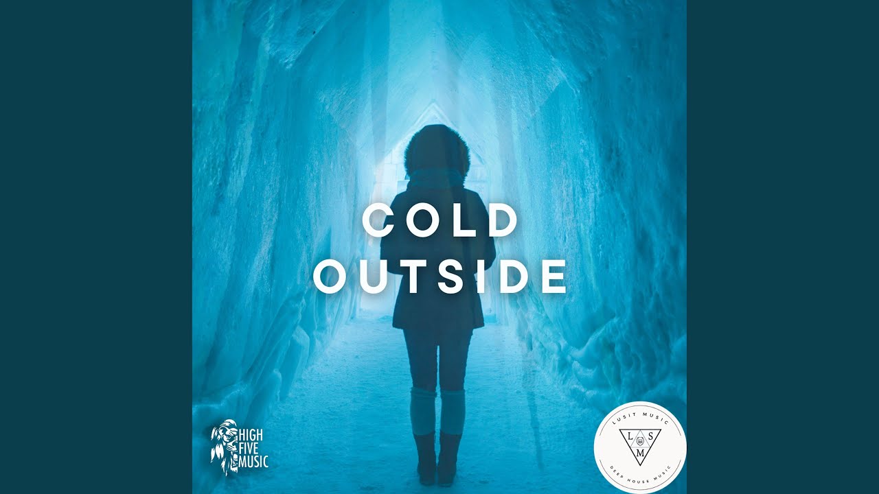 Cold Outside - YouTube