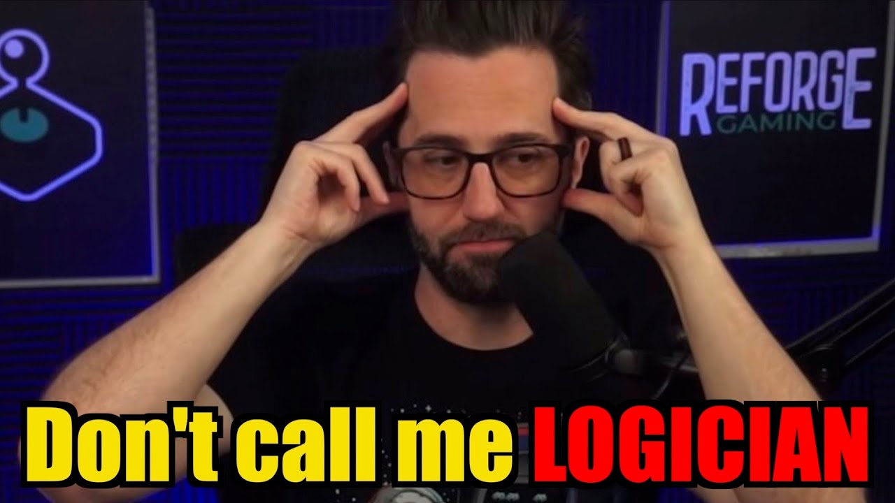Reforge Gaming: Don't call me a LOGICIAN! - YouTube