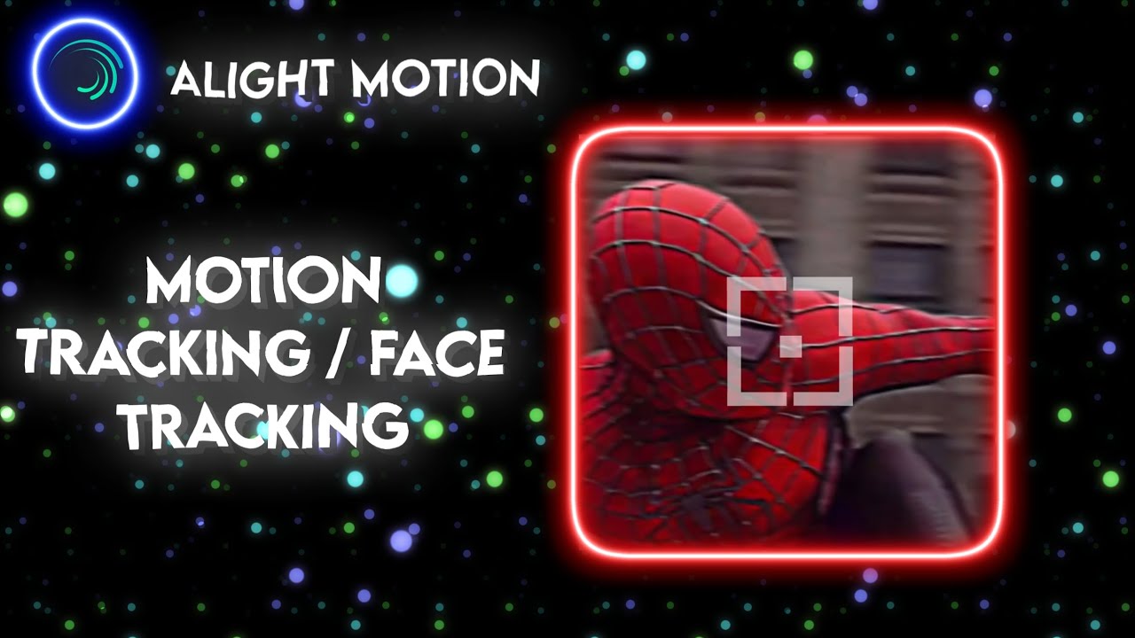 How to make Perfect Motion Tracking or Face Tracking In Alight Motion ...