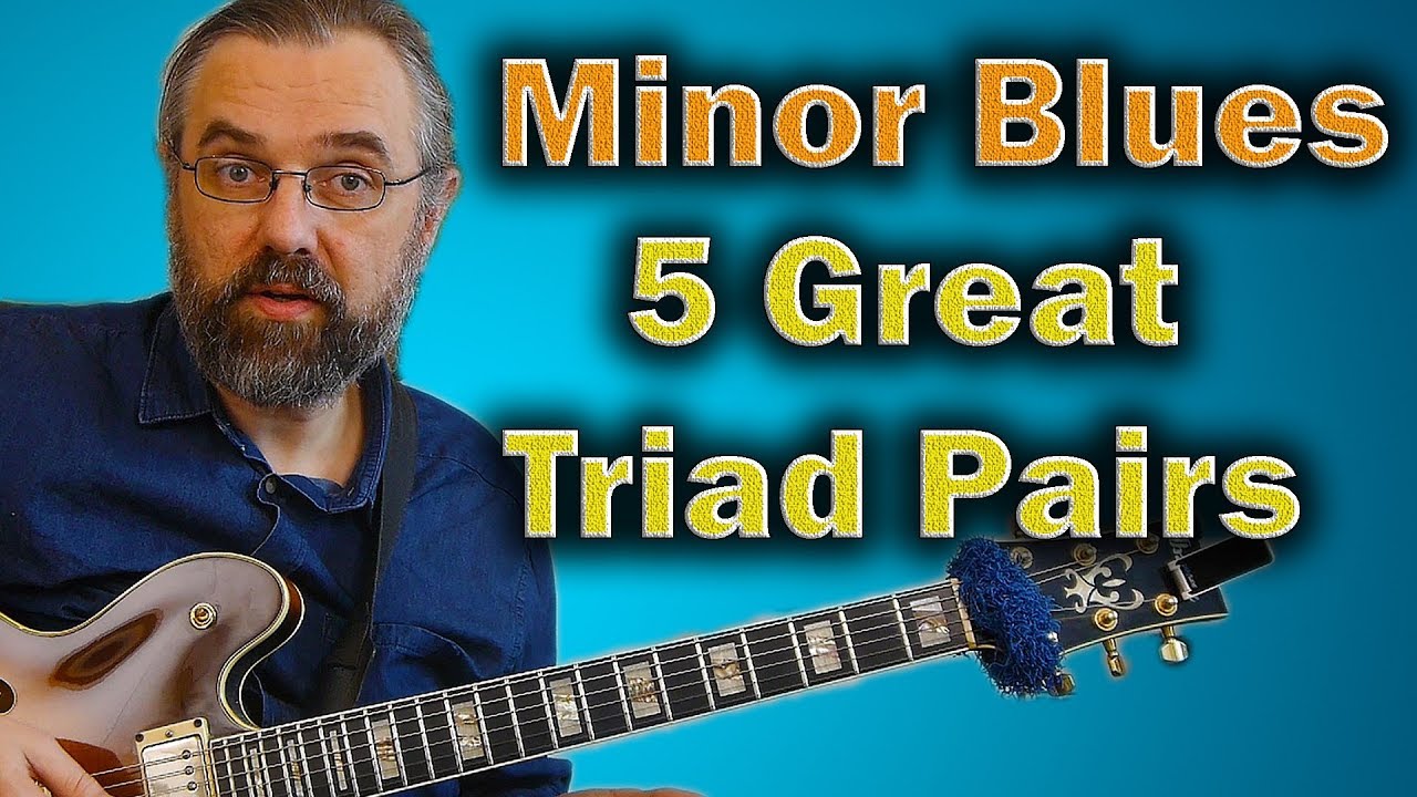 Triad Pairs - How To Use Them On a Minor Blues - YouTube