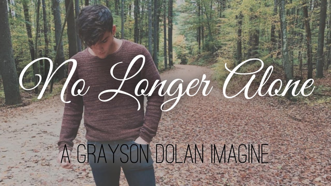 No Longer Alone - Episode 5 - A Grayson Dolan Imagine - YouTube