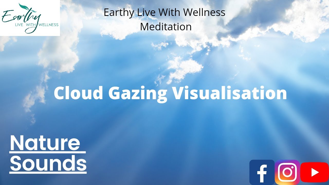 Cloud Gazing Visualisation/Meditation for relaxation/journaling ...