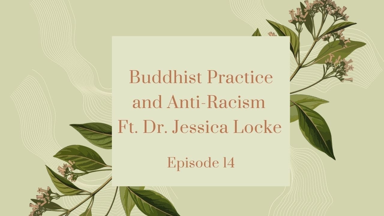 Buddhist Practice and Anti-Racism feat. Jessica Locke - YouTube