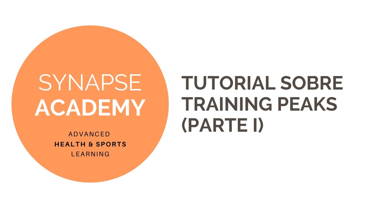👨‍💻 SYNAPSE ACADEMY 👨‍💻 - TUTORIAL SOBRE TRAINING PEAKS (PARTE II) - YouTube