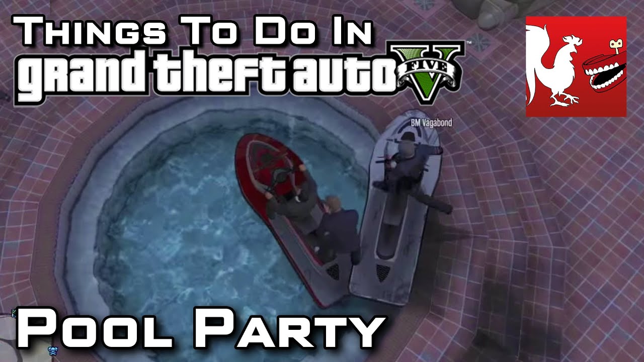 Things to Do In GTA V - Pool Party | Rooster Teeth - YouTube