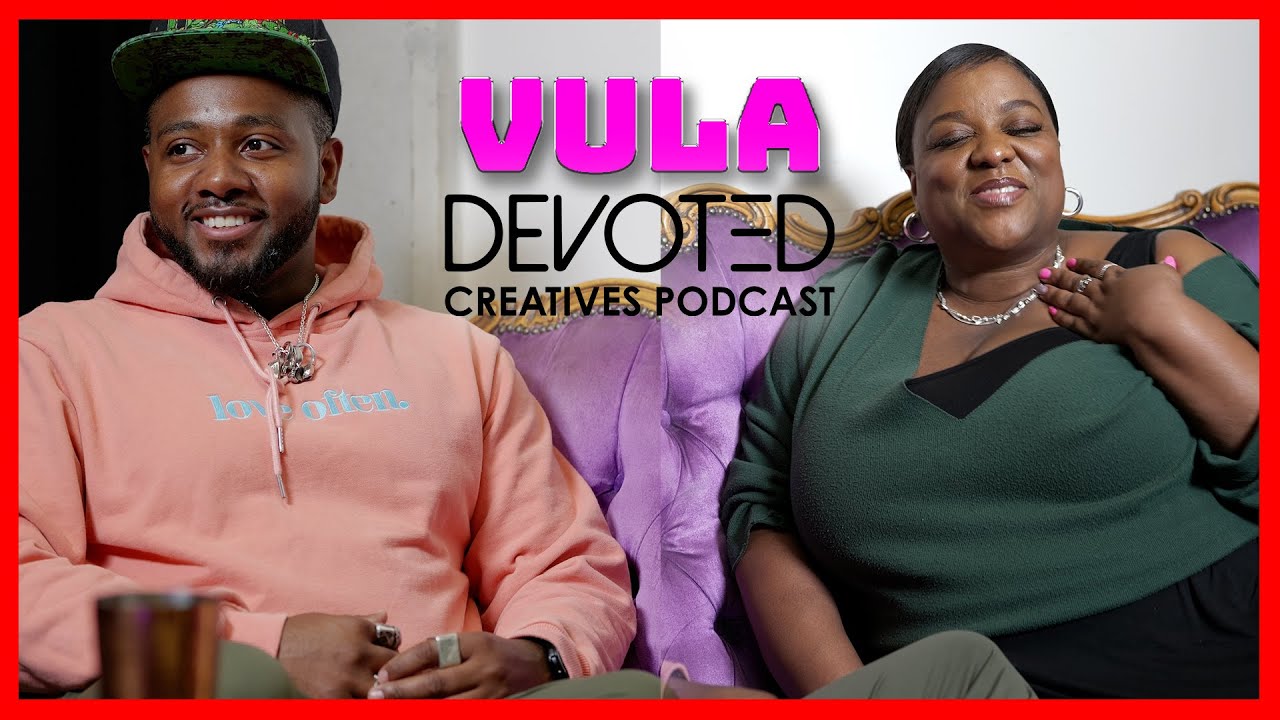 Vula - The Devoted Creatives Podcast | S1SE08: One of the world's most ...