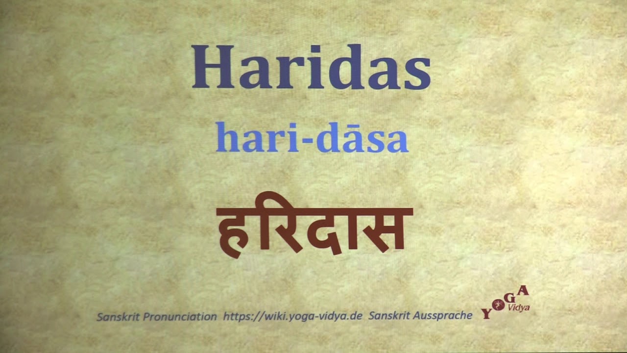 Haridas Haridasa हरिदास hari dāsa Sanskrit Pronunciation - YouTube
