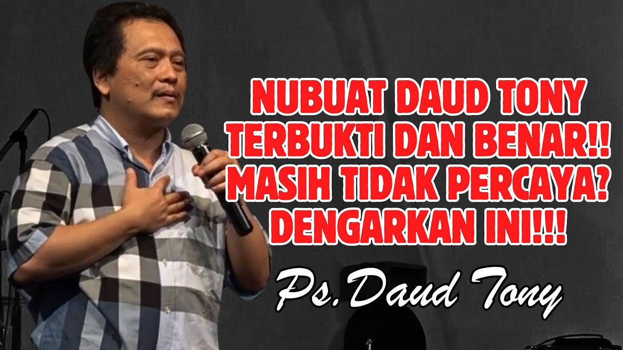 NUBUAT DAUD TONY TERBUKTI BENAR! MASIH TIDAK PERCAYA? DENGARKAN INI ...