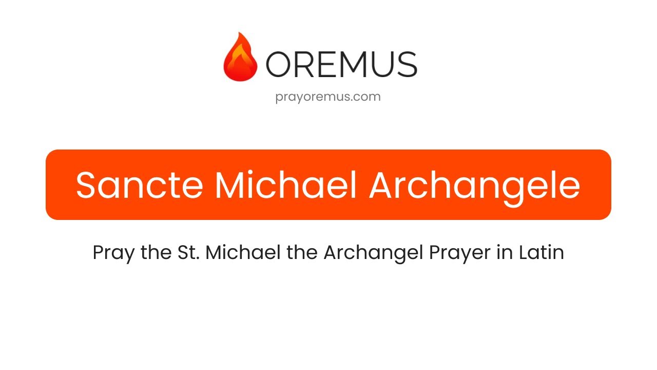 Sancte Michael Archangele - The St. Michael the Archangel Prayer in ...