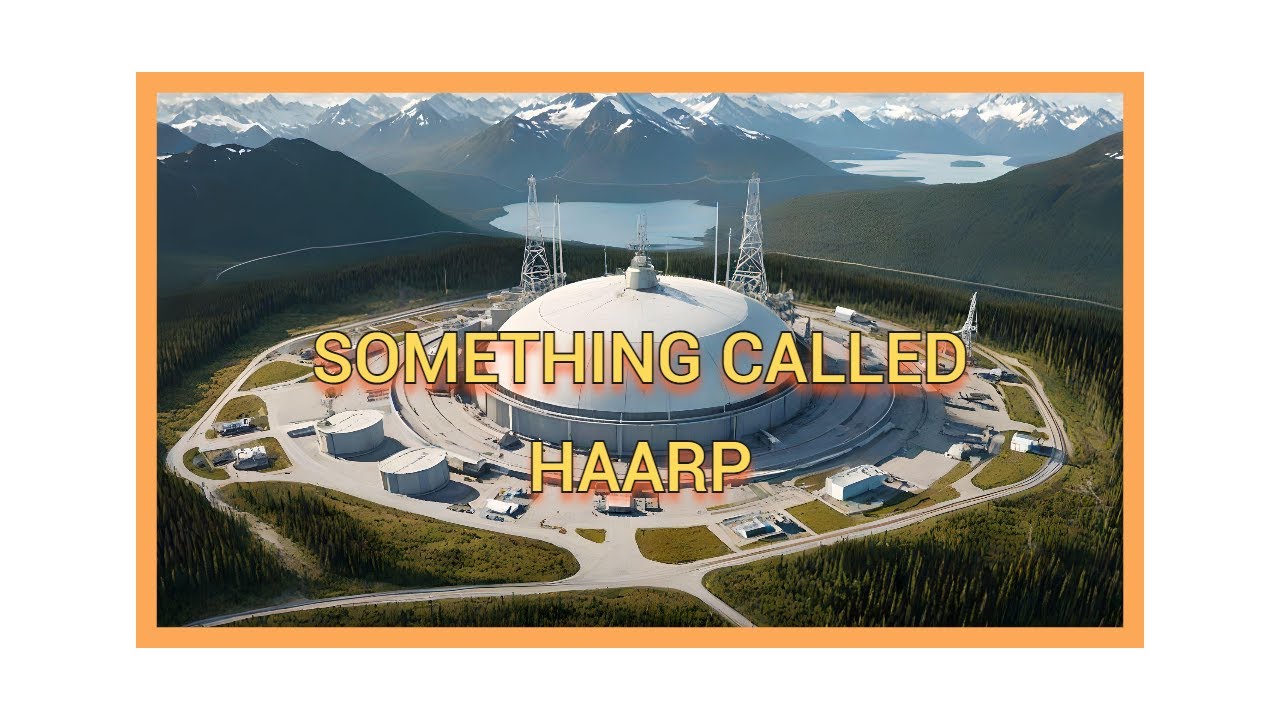 Something Called HAARP - YouTube