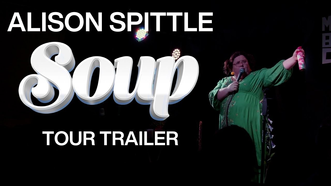 Alison Spittle: Soup Tour Trailer - YouTube