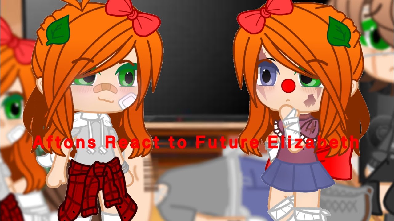 Aftons React To Elizabeth Afton PT 1/5 - YouTube