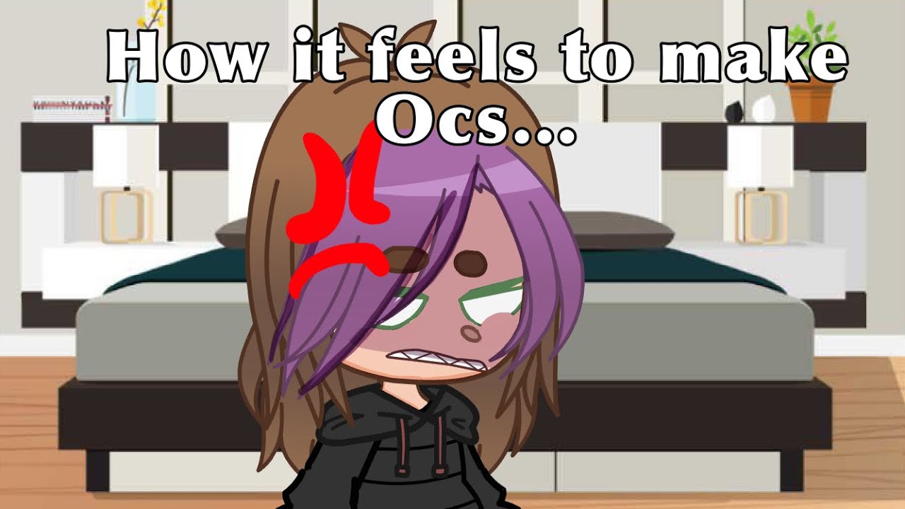 How It Feels To Make Ocs…|Original? - YouTube