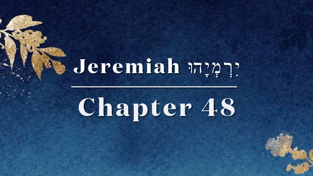 Jeremiah Chapter 48 - YouTube