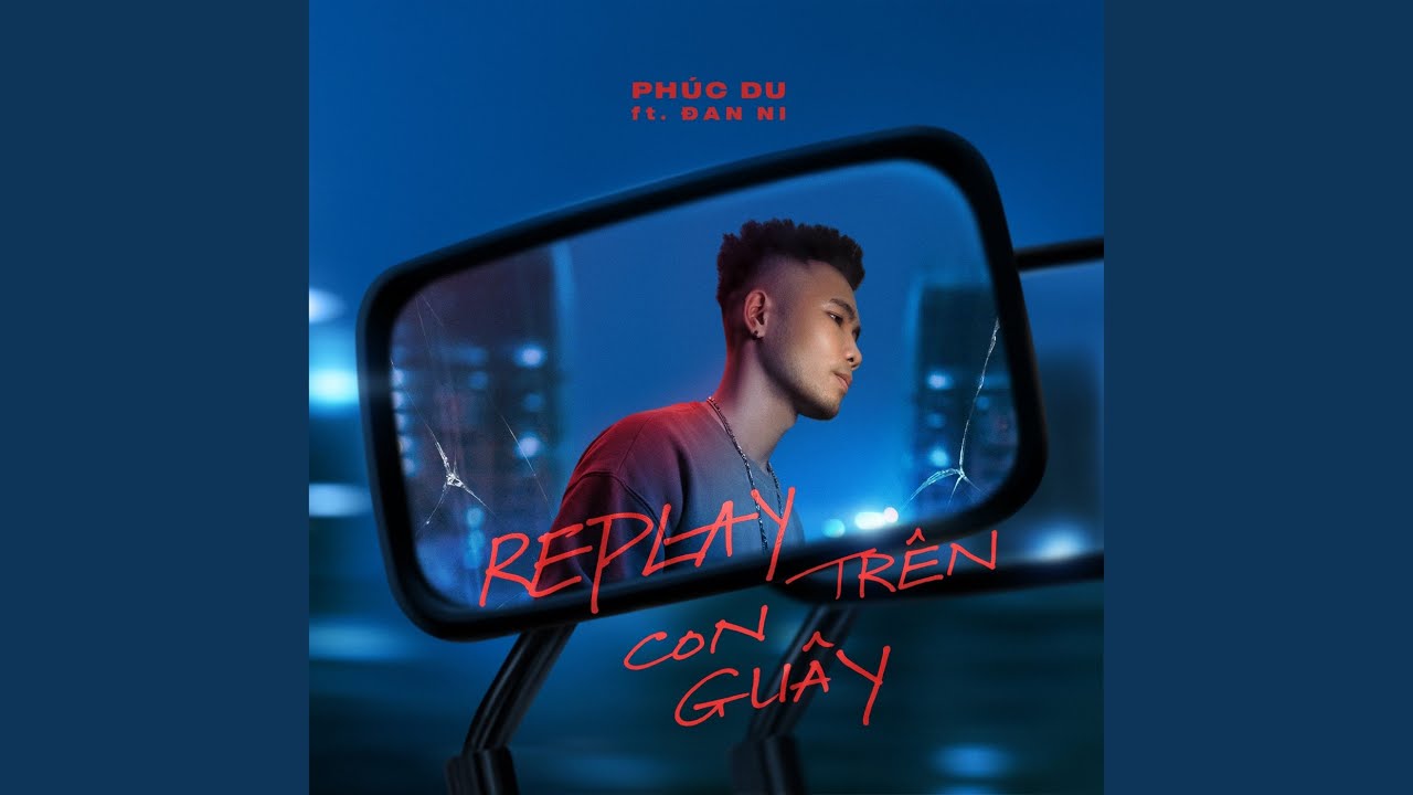 Replay trên con Guây (feat. Đan Ni) - YouTube