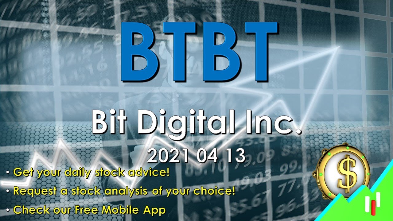 Stocks to Buy: BTBT Bit Digital, Inc. 2021 04 13 - YouTube