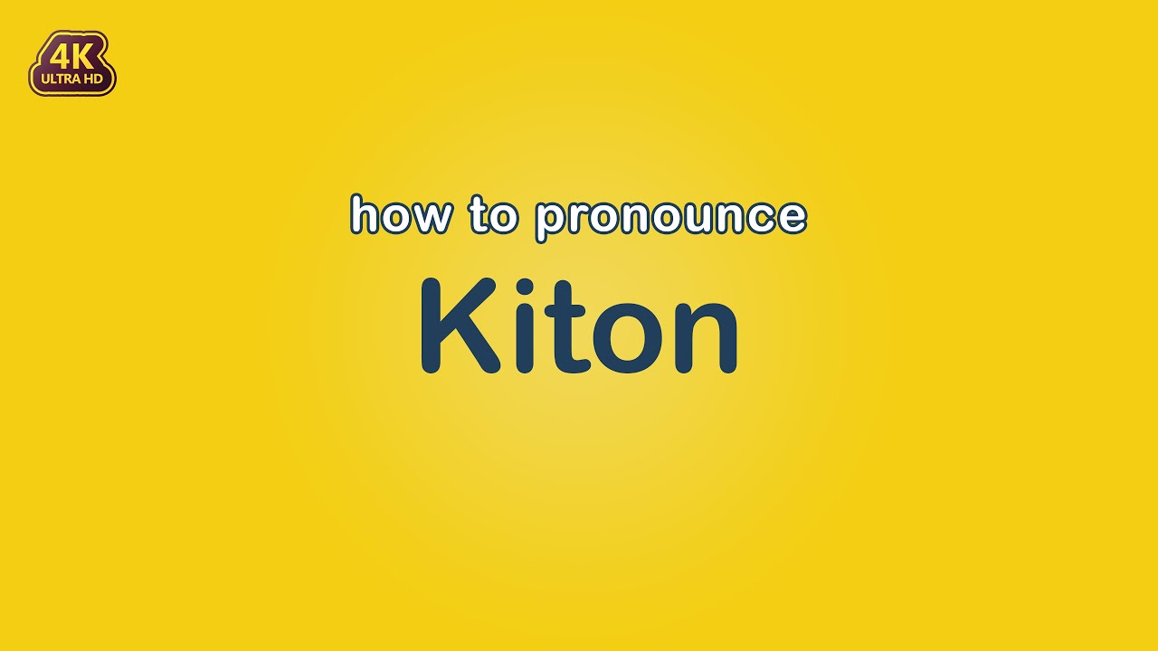 how to pronounce Kiton 【Brand Name】 - YouTube