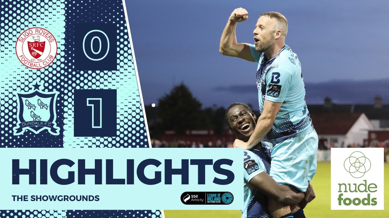 Highlights | Sligo Rovers 0-1 Dundalk FC - YouTube