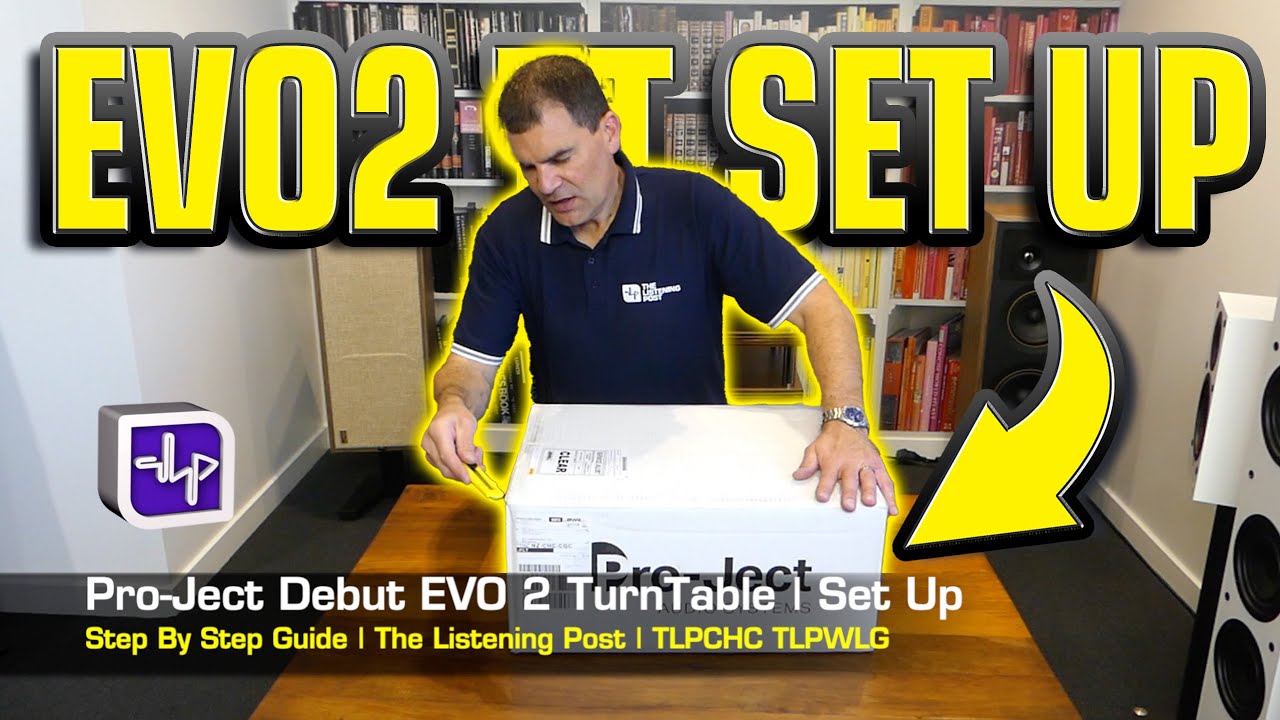 Turntable Set Up | Step by step guide | Pro-Ject Debut EVO 2 | The Listening Post | TLPCHC ...