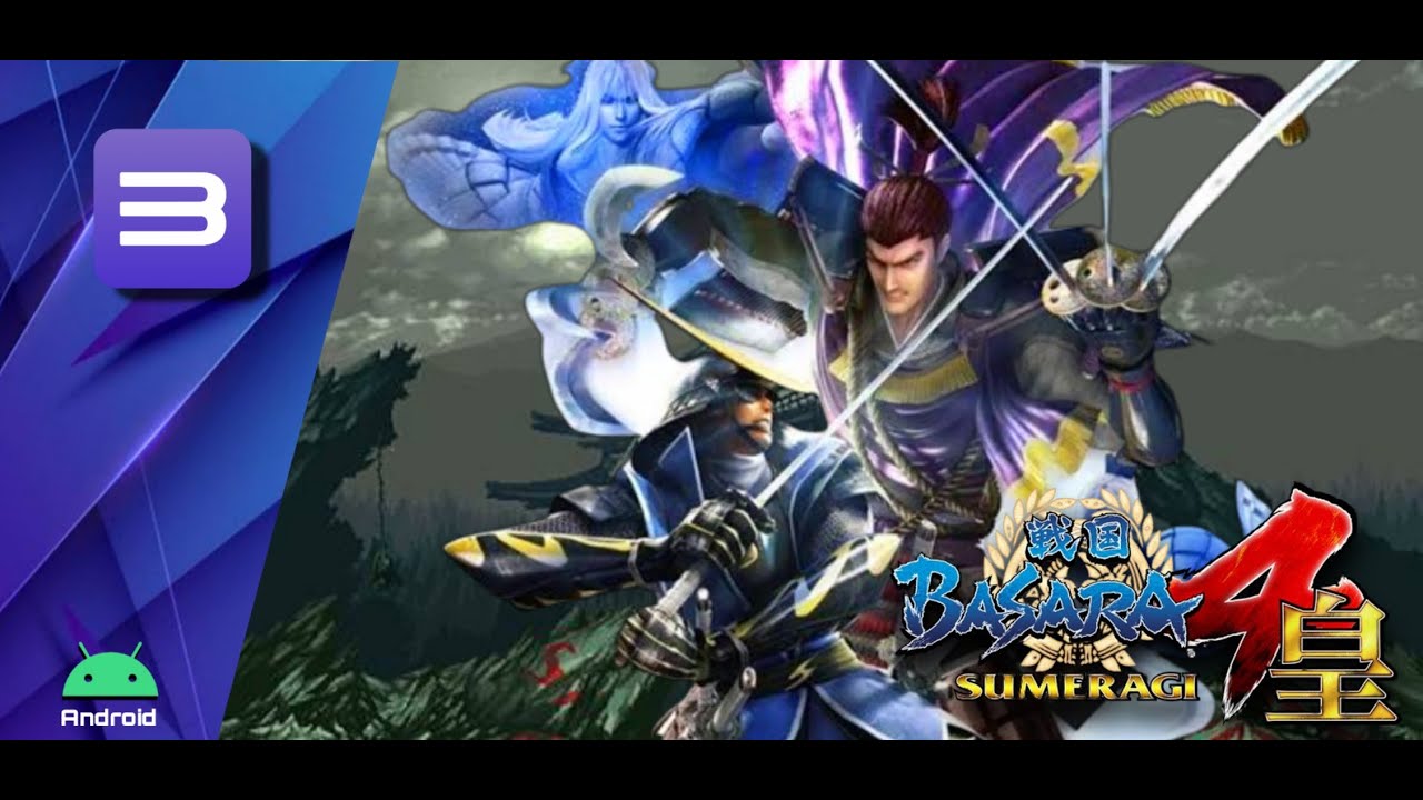 SENGOKU BASARA 4 SUMERAGI Full Update + DLC PS3 HD RPCS3 Android (Patch ...