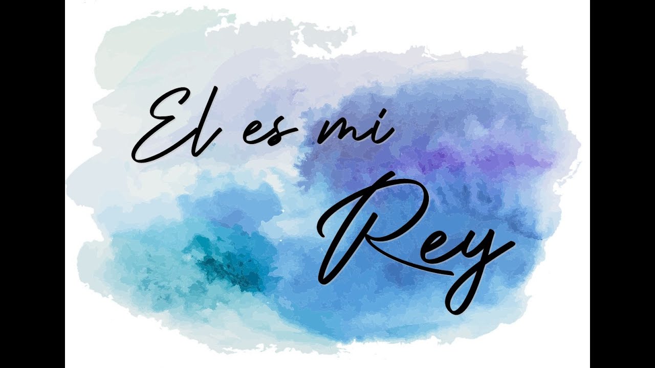 El es mi rey - YouTube