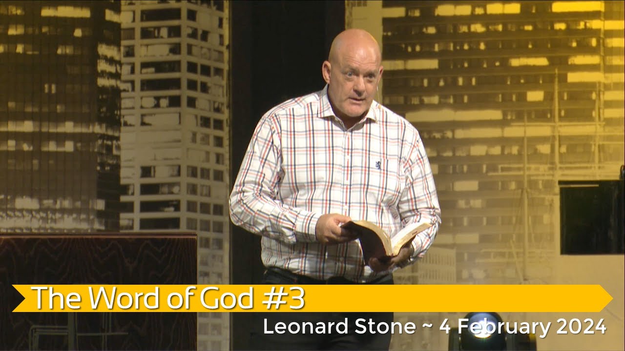 Leonard Stone with "The Word of God" #3 ~ February 2024 - YouTube