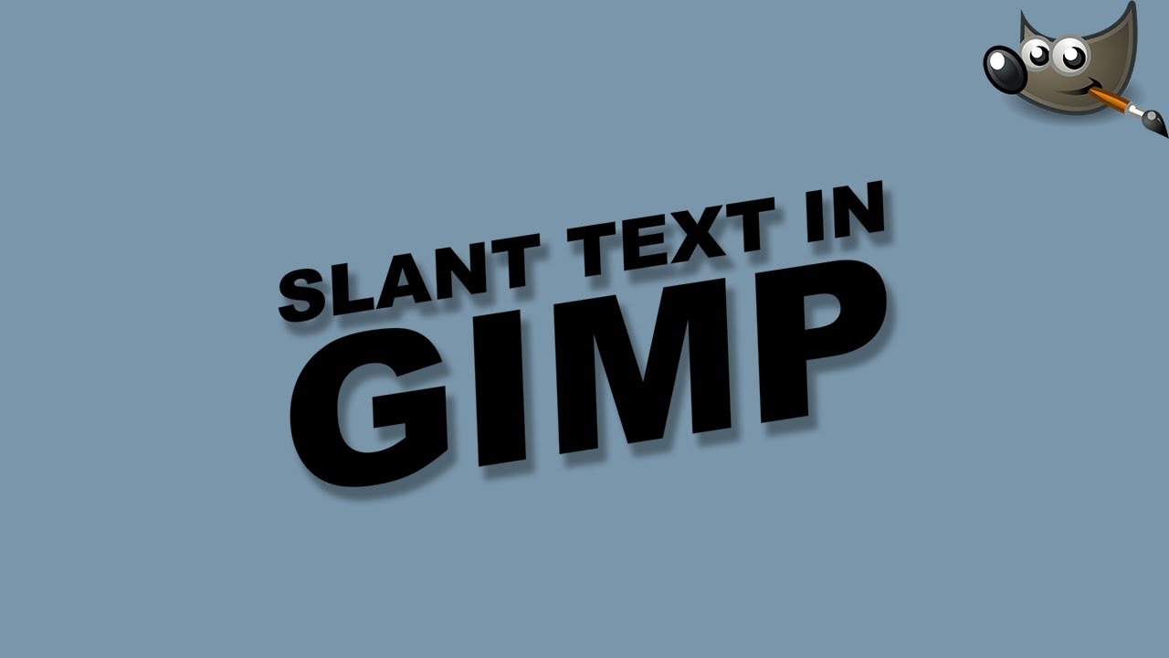 How To Create A Slant Text Effect In Gimp YouTube how-to-create-a-slant-text-effect-in-gimp-youtube