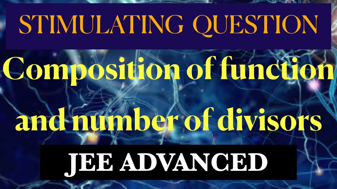 A BRAIN STIMULATING QUESTION OF FUNCTIONS | JEE ADVANCED - YouTube