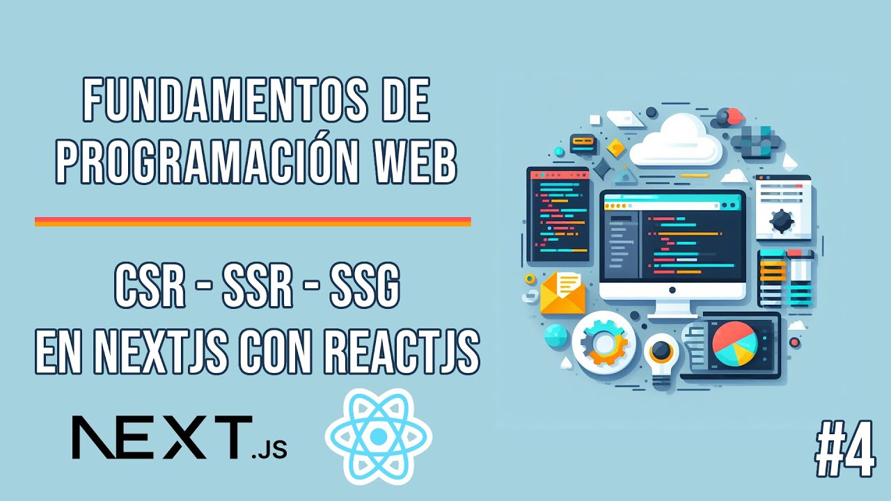 CSR VS SSR VS SSG EN NEXTJS | CURSO DE FUNDAMENTOS WEB #4 - YouTube