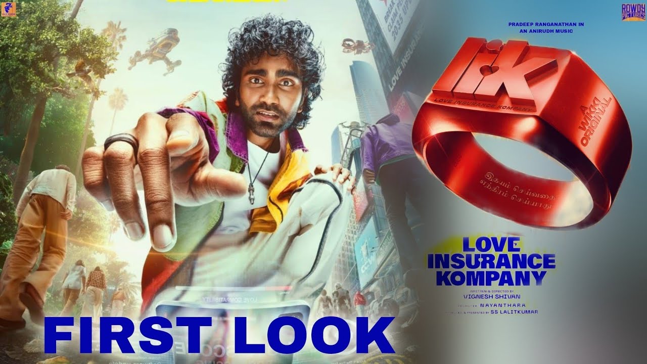 LOVE INSURANCE KOMPANY - FIRST LOOK | Pradeep | Anirudh music | Vignesh ...