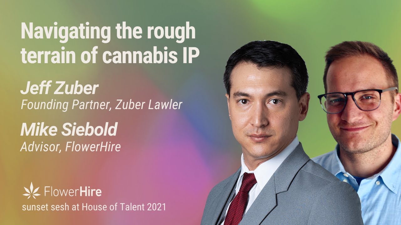 Navigating the rough terrain of cannabis IP with Jeff Zuber of Zuber ...