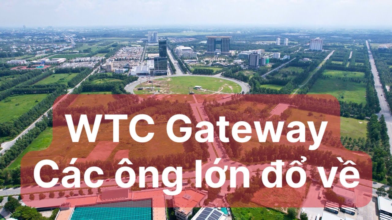 Trung Tâm Thương Mại WTC Gateway lớn nhất Việt Nam khởi công có gì? Đầu ...