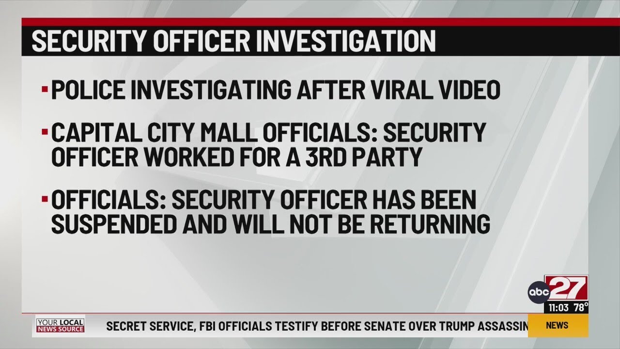 Viral Capital City Mall security officer video prompts investigation ...