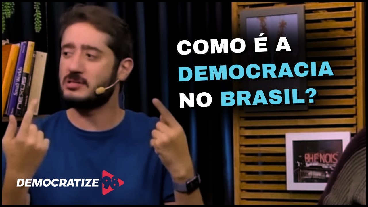 COMO É A DEMOCRACIA NO BRASIL? | DEMOCRATIZE 98 - 04/07/2023 - YouTube