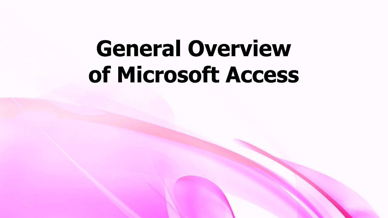 BG: General Overview of Microsoft Access - YouTube