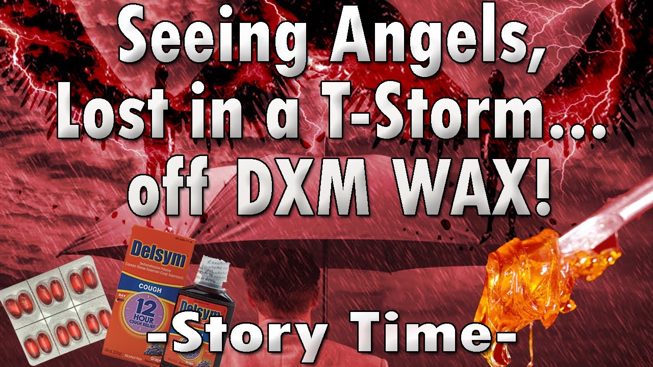 I Got Lost in a Thunderstorm & Met a DXM Angel - DXM DABS!! (Story Time ...