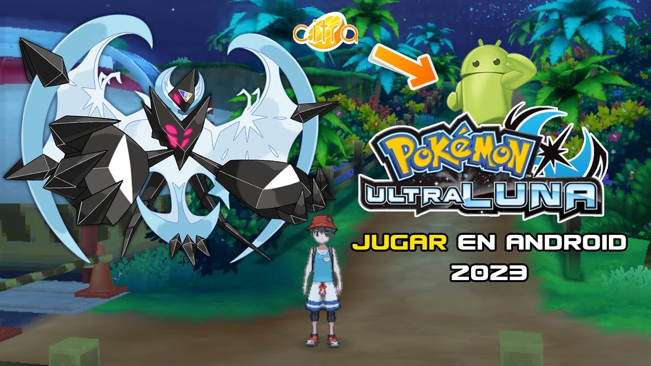 JUGAR POKÉMON ULTRALUNA EN ANDROID 2023 ⚫️🌙 - YouTube