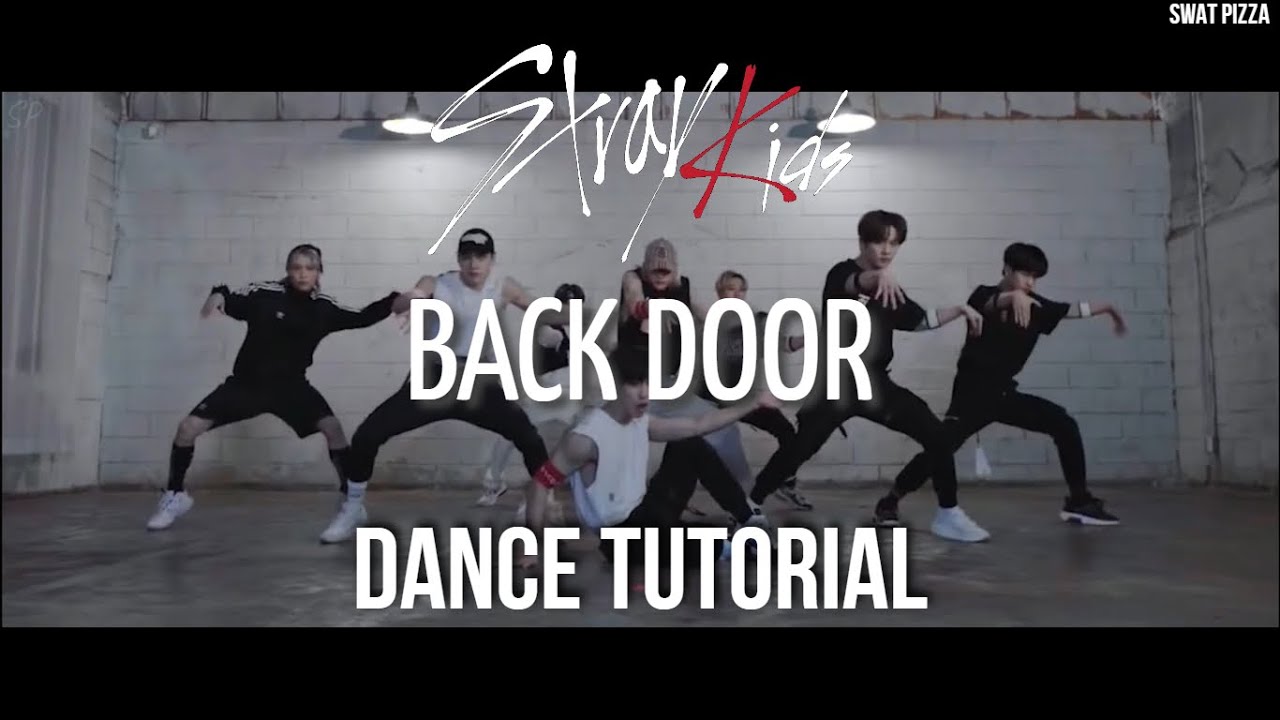 Stray Kids - 'Back Door' (DANCE TUTORIAL SLOW MIRRORED) | Swat Pizza ...