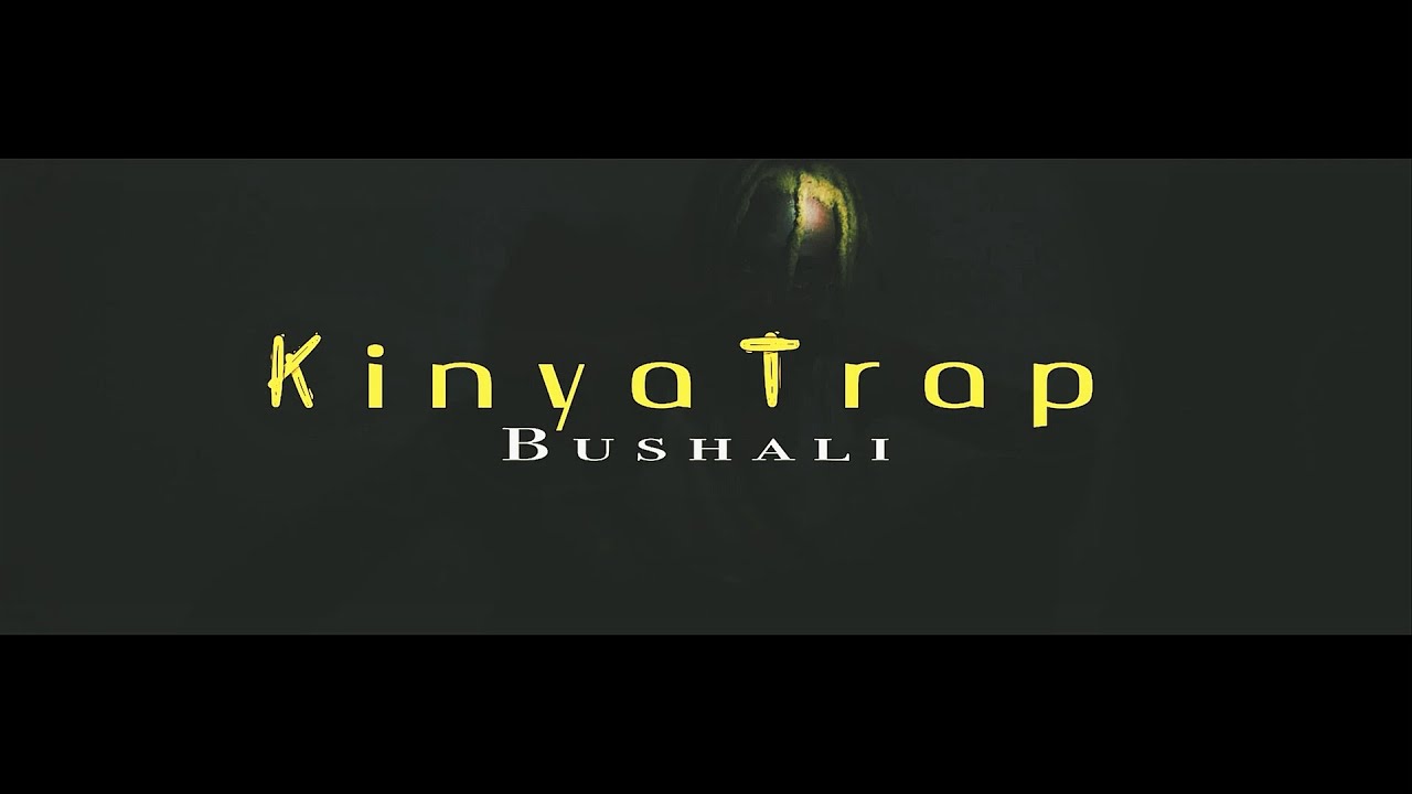 Bushali - Kinyatrap [Official video] - YouTube Music