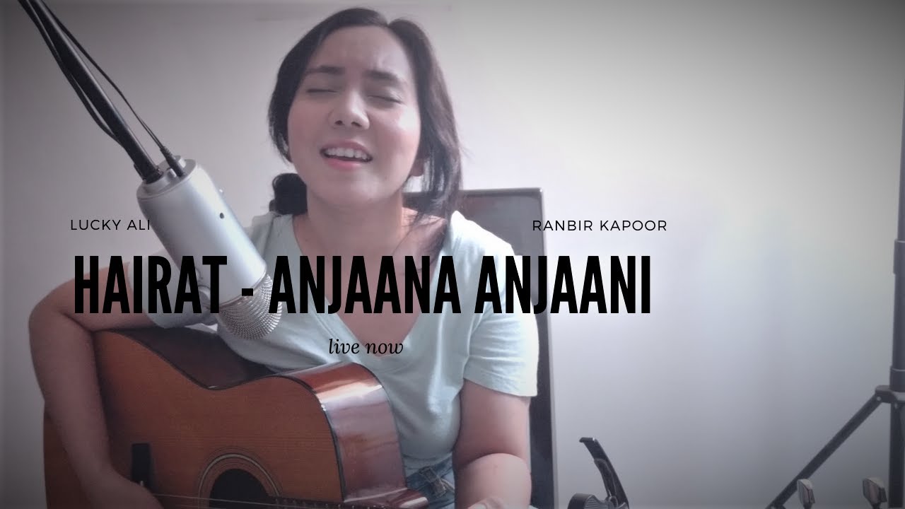 Hairat | Anjaana Anjaani | Lucky Ali | Ranbir Kapoor | Guitar Cover ...
