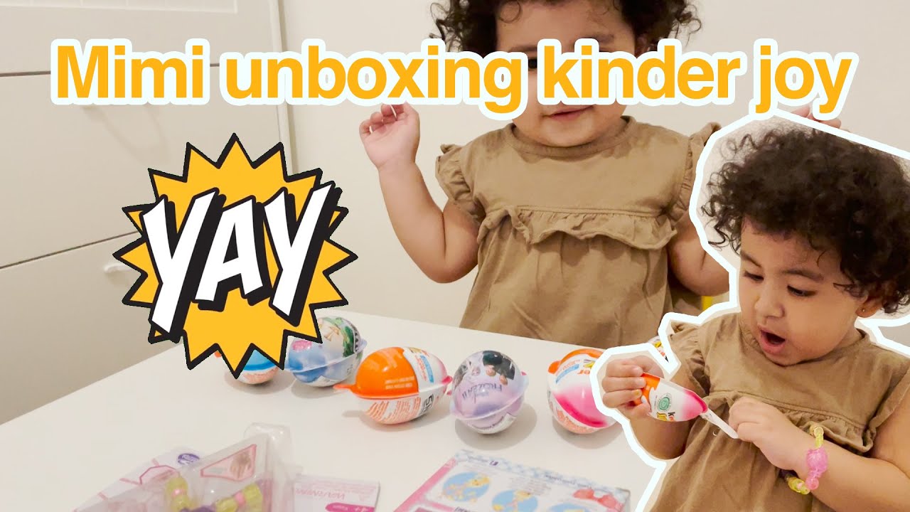 Mimi Unboxing Kinder Joy !!! - YouTube