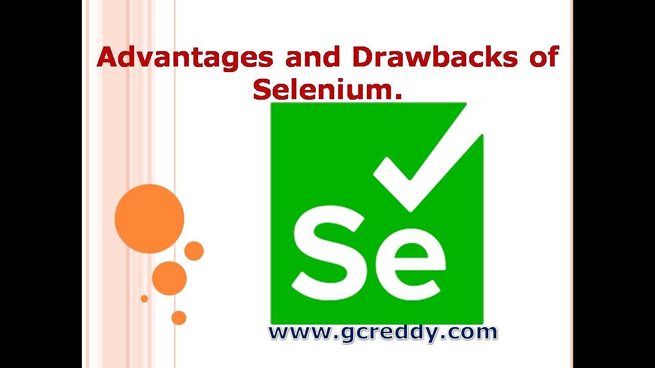 Advantages And Drawbacks Of Selenium G C Reddy Software Testing Youtube