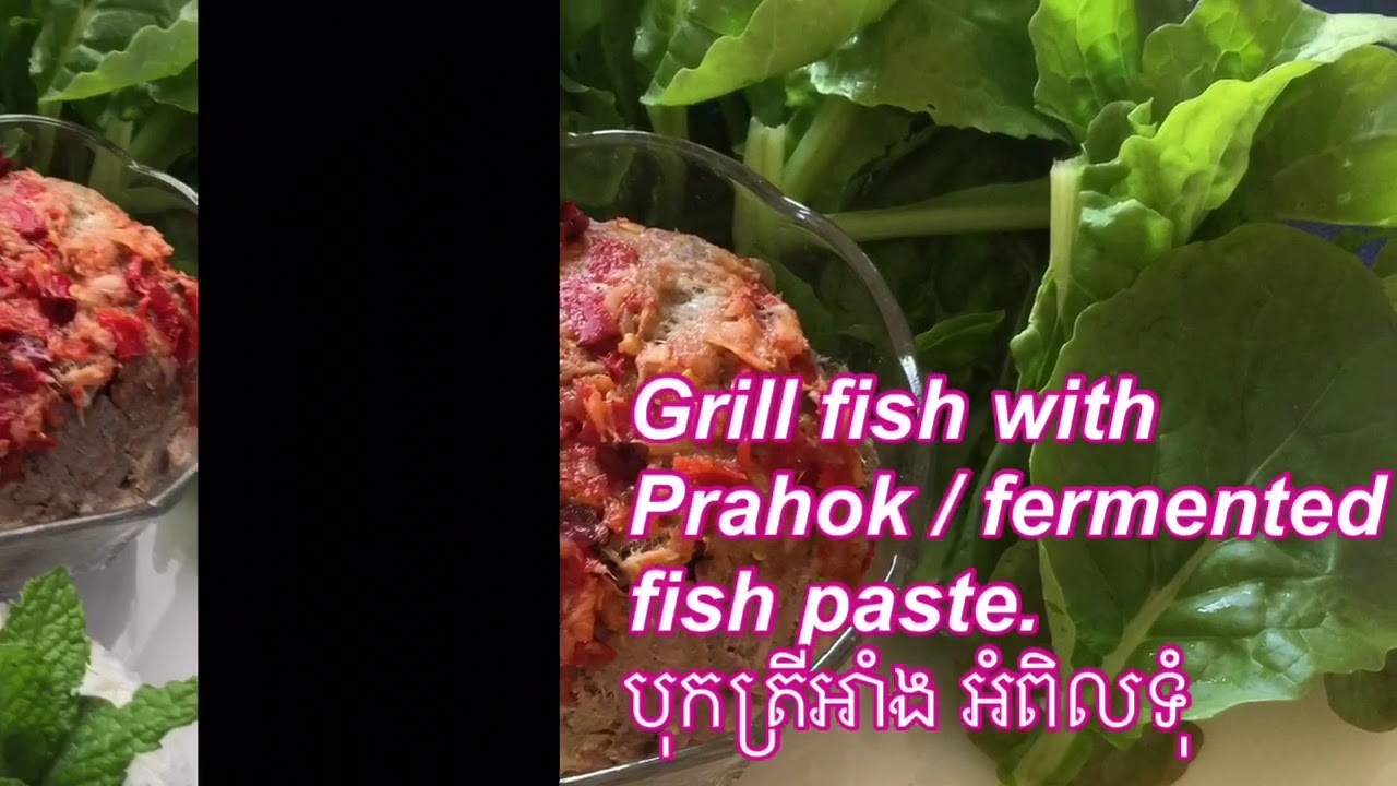 How to make Prahok/ fermented fish paste with grill fish. - YouTube