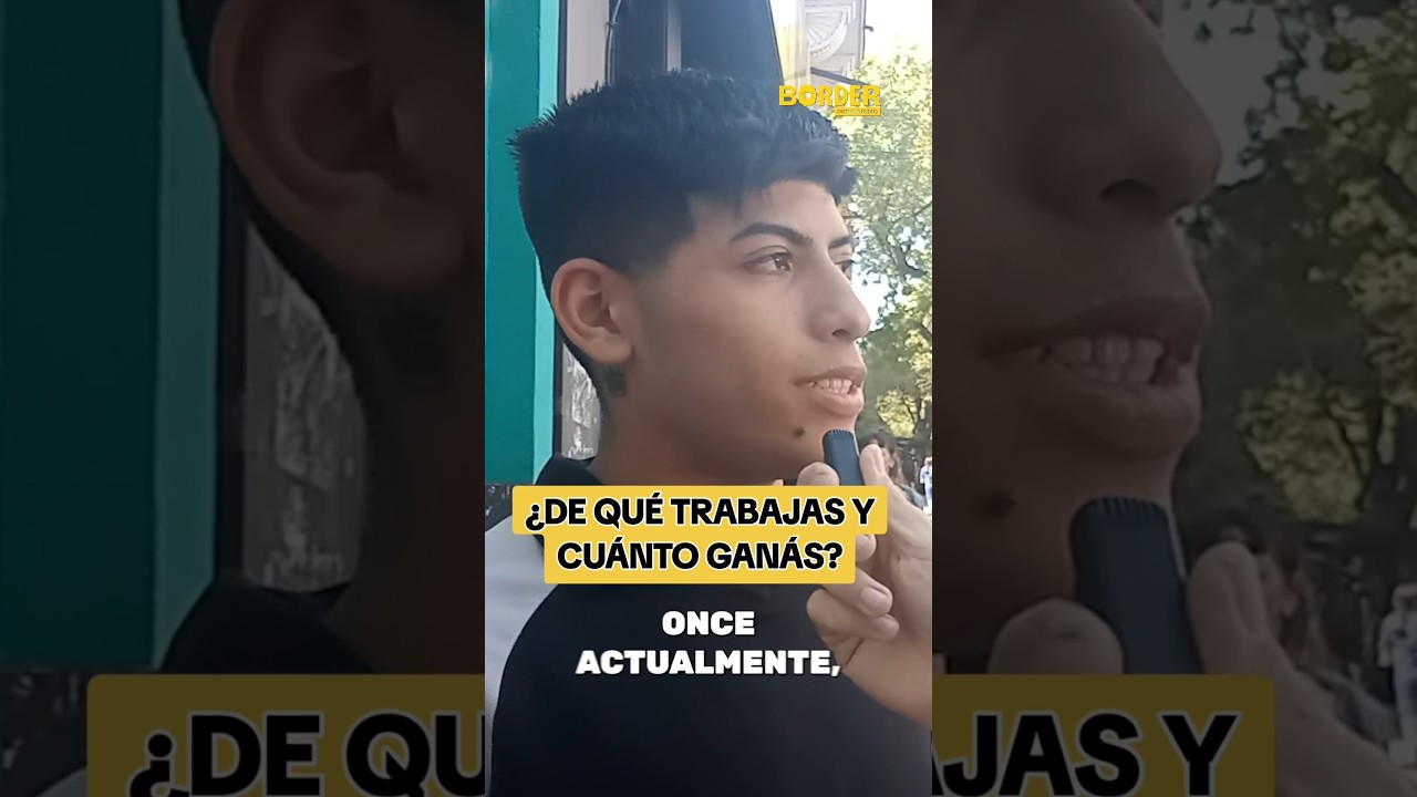 ¿DE QUÉ TRABAJAS Y CUÁNTO GANÁS? BORDER EN LA CALLE - YouTube