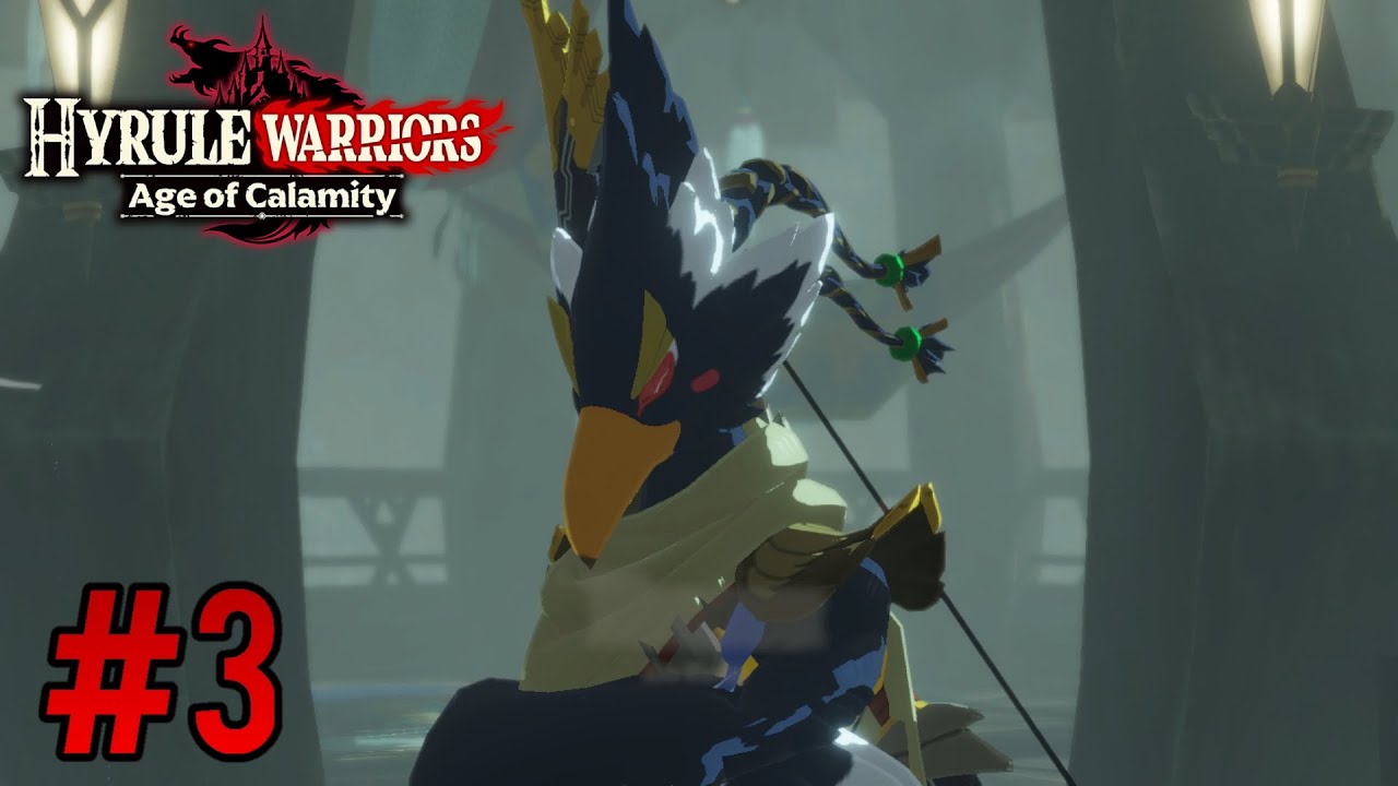 Hyrule Warriors: Age of Calamity - Playthrough (Part 3 - Revali, the ...