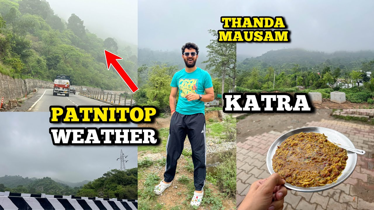 PATNITOP KA MAUSAM | Katra Feels Like Patnitop 2025 | Unbelievable ...