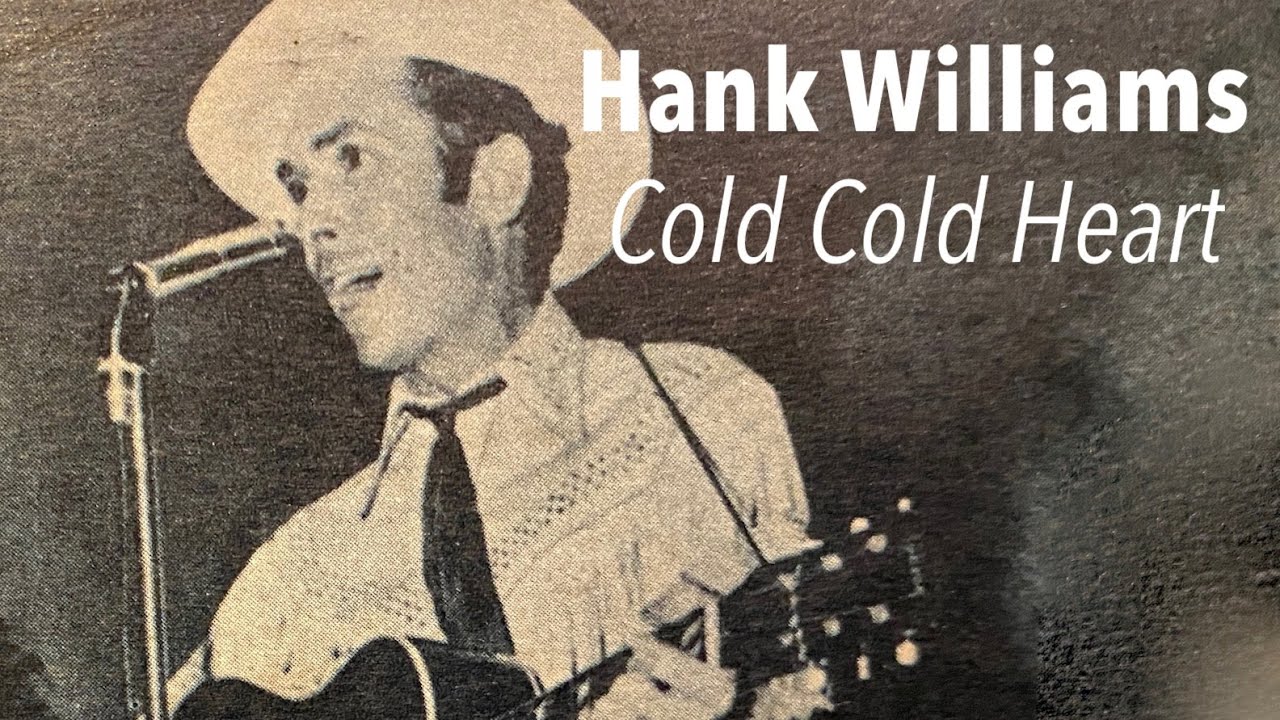 Hank Williams - 'Cold, Cold Heart' - YouTube