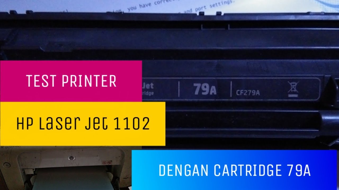Tutorial cara test printer 1102 menggunakan cartridge hp 79a - YouTube