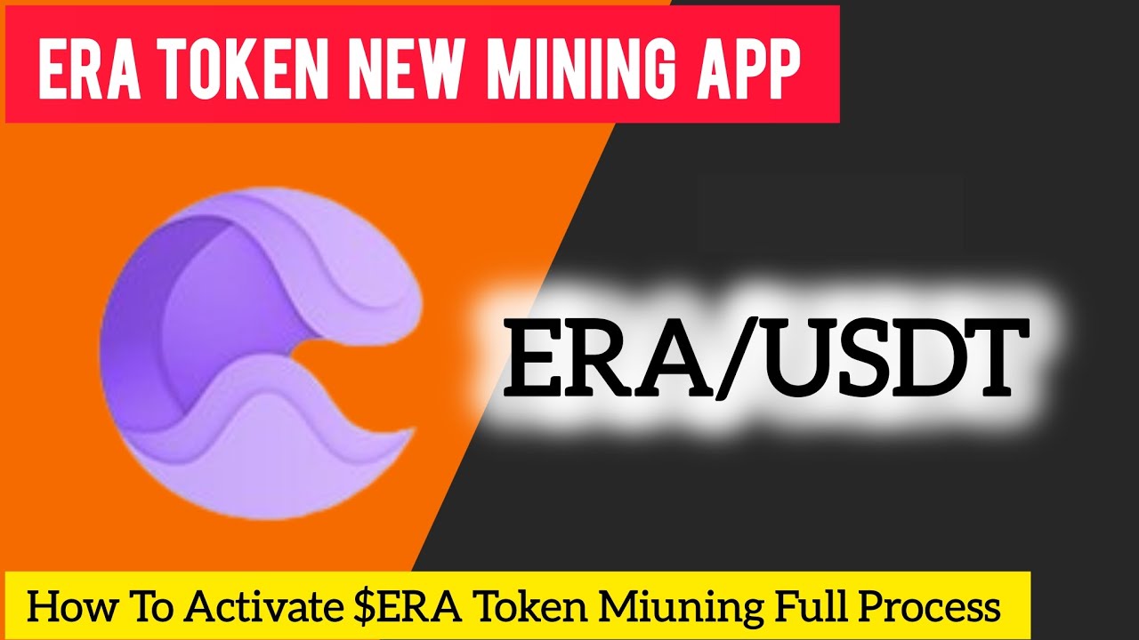 ERA Mining App | How To Activate $ERA Mining | ERA mining New Update ...