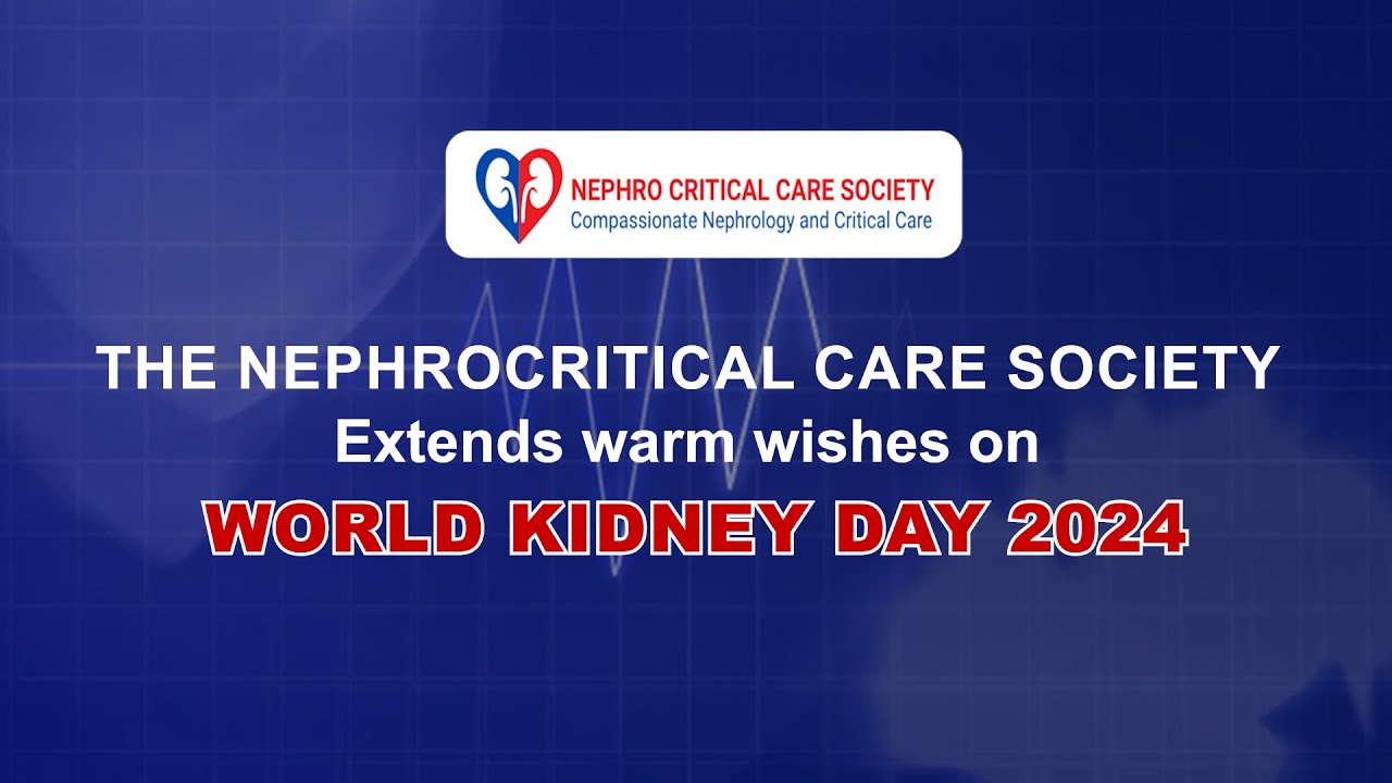 World Kidney Day Nephro Critical Care Society Updated 2 - YouTube